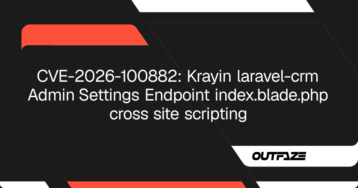CVE-2026-100882: Krayin laravel-crm Admin Settings Endpoint index.blade ...